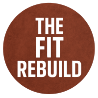 The Fit Rebuild – A personal blog documenting my fitness rebuild